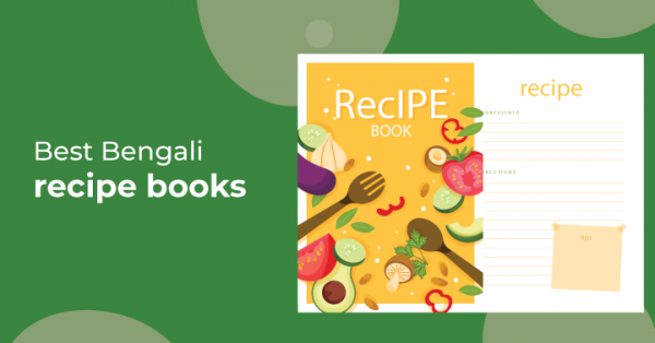 7 Best Bengali Cookbooks to Satiate your Bong Taste Buds – The Brown ...